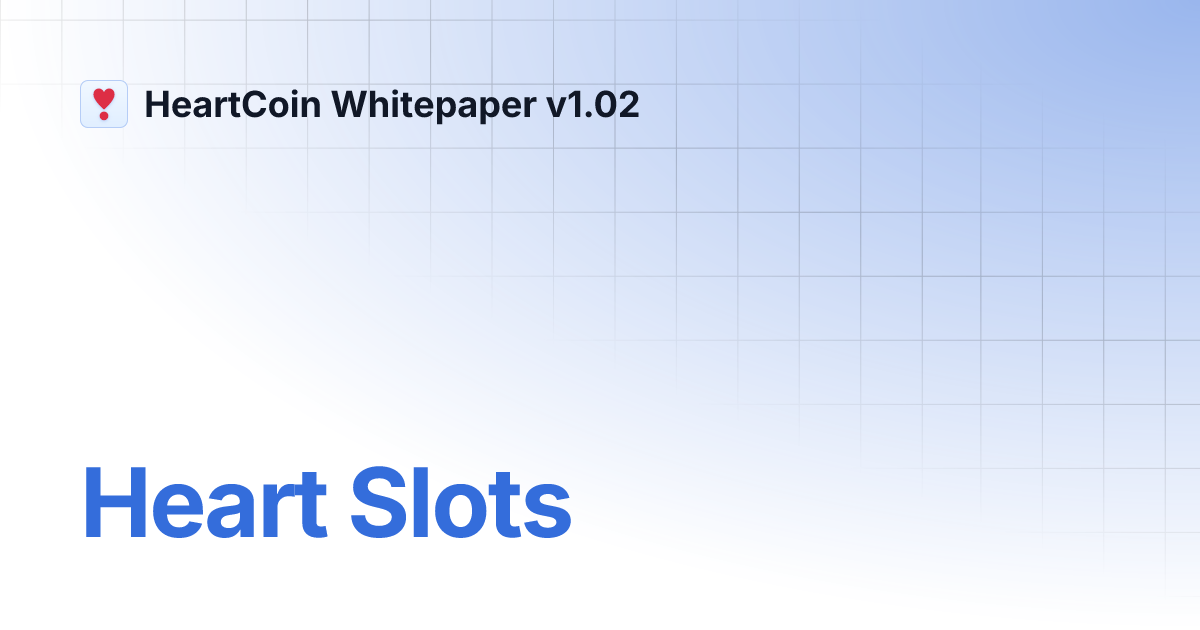 Heart Slots | HeartCoin Whitepaper v1.02