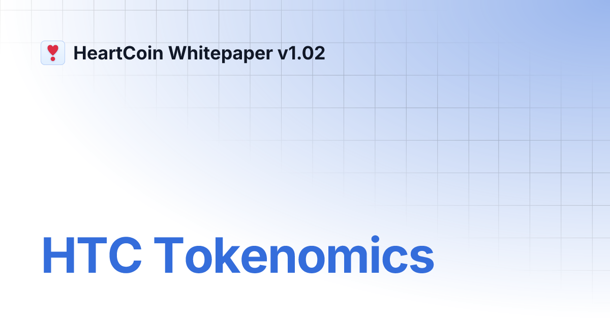 HTC Tokenomics | HeartCoin Whitepaper v1.02